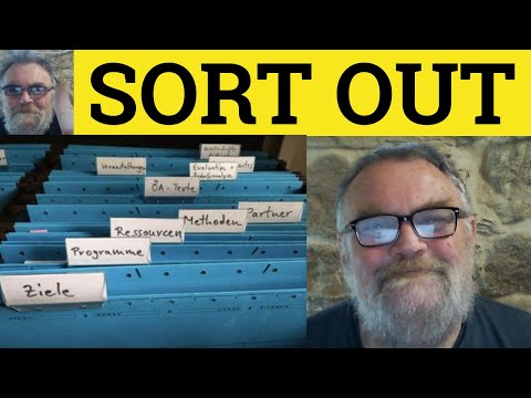 🔵 Sort Out Meaning - Sorted Out Examples - Sort out in a Sentence - Sort out Defined -Phrasal Verbs