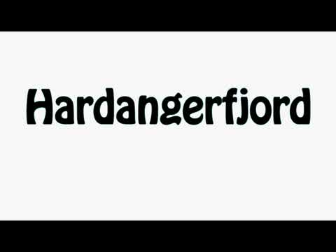 Learn How To Pronounce Hardangerfjord