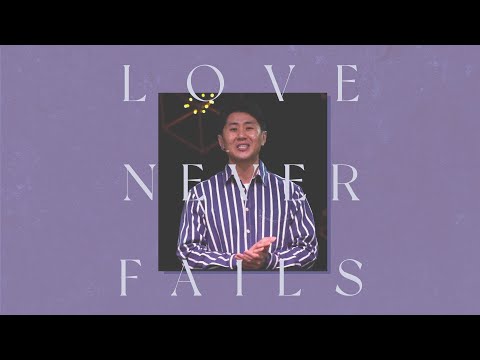 LOVE NEVER FAILS - Pinnacle Live | Love Challenge