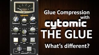 Cytomic The Glue Software Compressor Plugin - What To Know & Where To ...