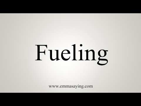 How To Say Fueling