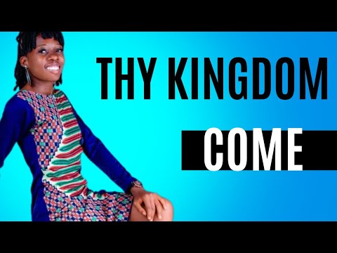 The Meaning of Thy Kingdom Come