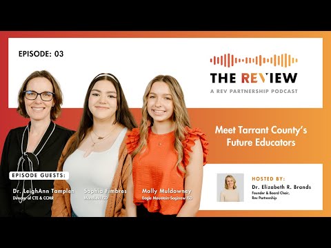 Ep 03 | Meet Tarrant County's Future Educators