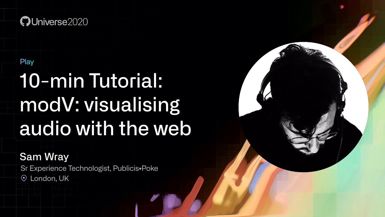 modV: visualizing audio with the web - GitHub Universe 2020