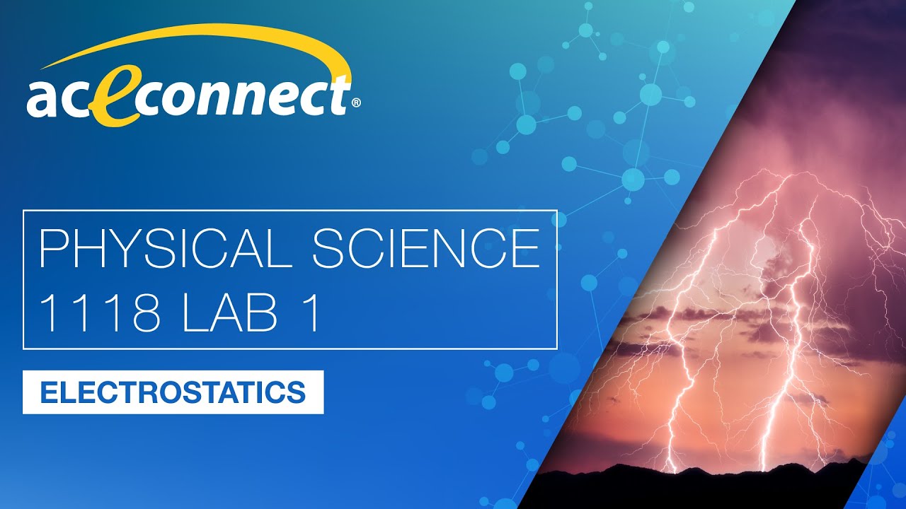 Physical Science 1118 Lab 1 || Electrostatics