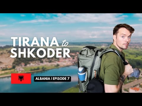 Our Albanian Journey Continues! Tirana to Shkodër