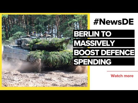 Berlin to massively boost defence spending | #NewsDE