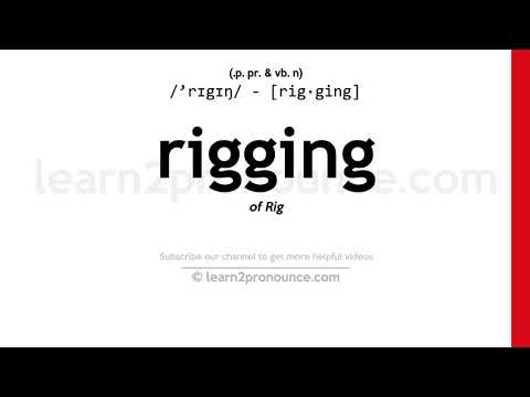 Pronunciation of Rigging | Definition of Rigging