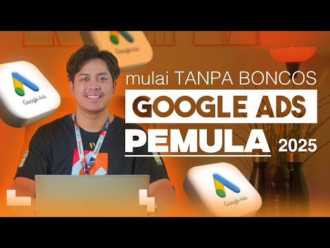 Iklan Google Ads untuk Pemula - Mulai dari Nol Tanpa Takut Boncos