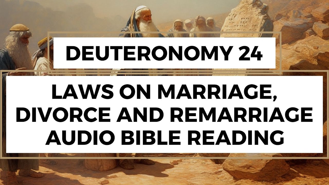 Deuteronomy 24: Laws on Marriage, Divorce, and Remarriage - Clear & Engaging Audio Bible Reading