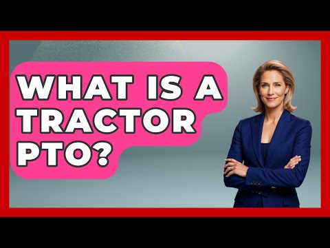 What Is A Tractor PTO? - The World of Agriculture