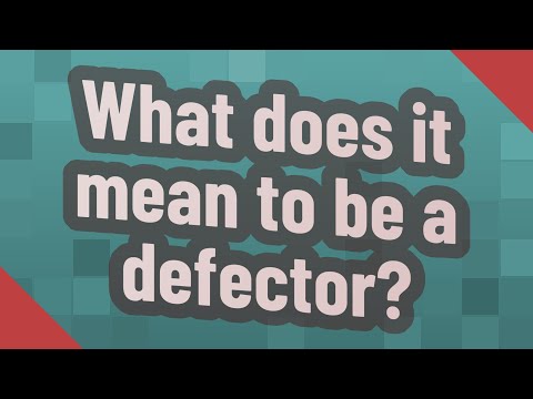 What does it mean to be a defector?