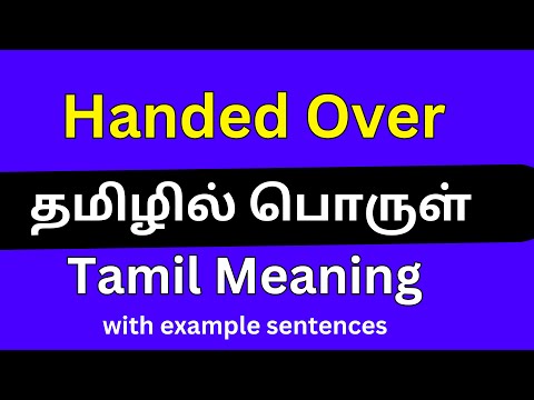 Handed over meaning in Tamil/Handed over தமிழில் பொருள்