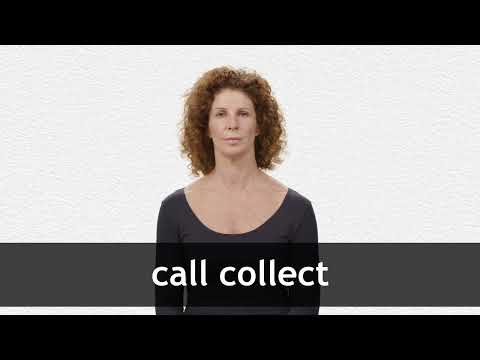 CALL COLLECT definition and meaning | Collins English Dictionary