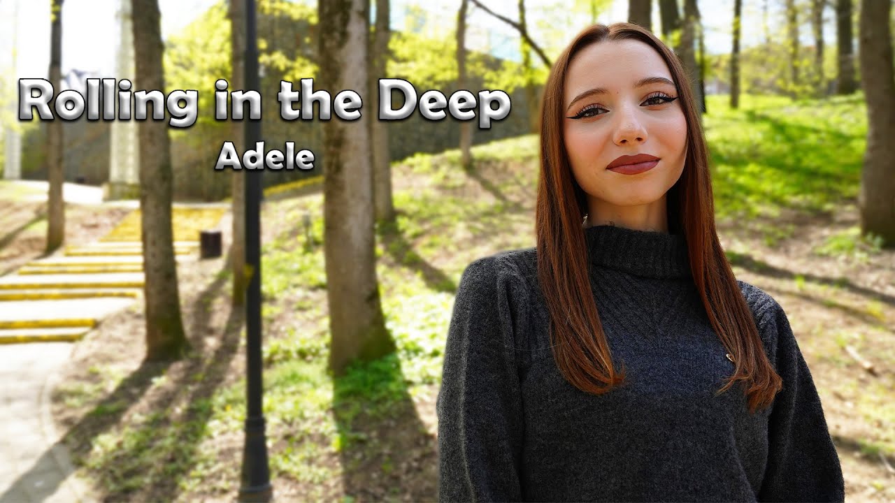 Rolling In The Deep - Adele (by Giulia Sirbu)