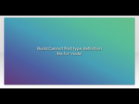 Build:Cannot find type definition file for 'node'
