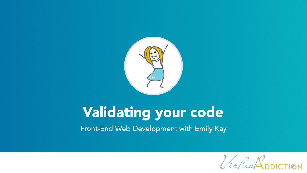 HTML, Validating your code