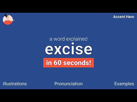 EXCISE - Meaning and Pronunciation