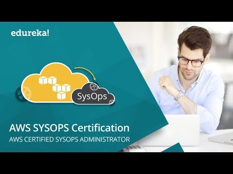 AWS SysOps Tutorial | AWS SysOps Administrator Training | AWS Training | Edureka