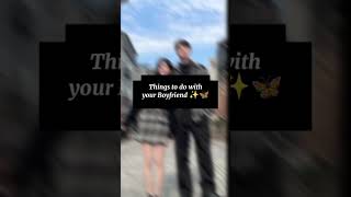 Things to do with your boyfriend✨????#youtube #ytshorts #teen #girl #boyfriend #boys