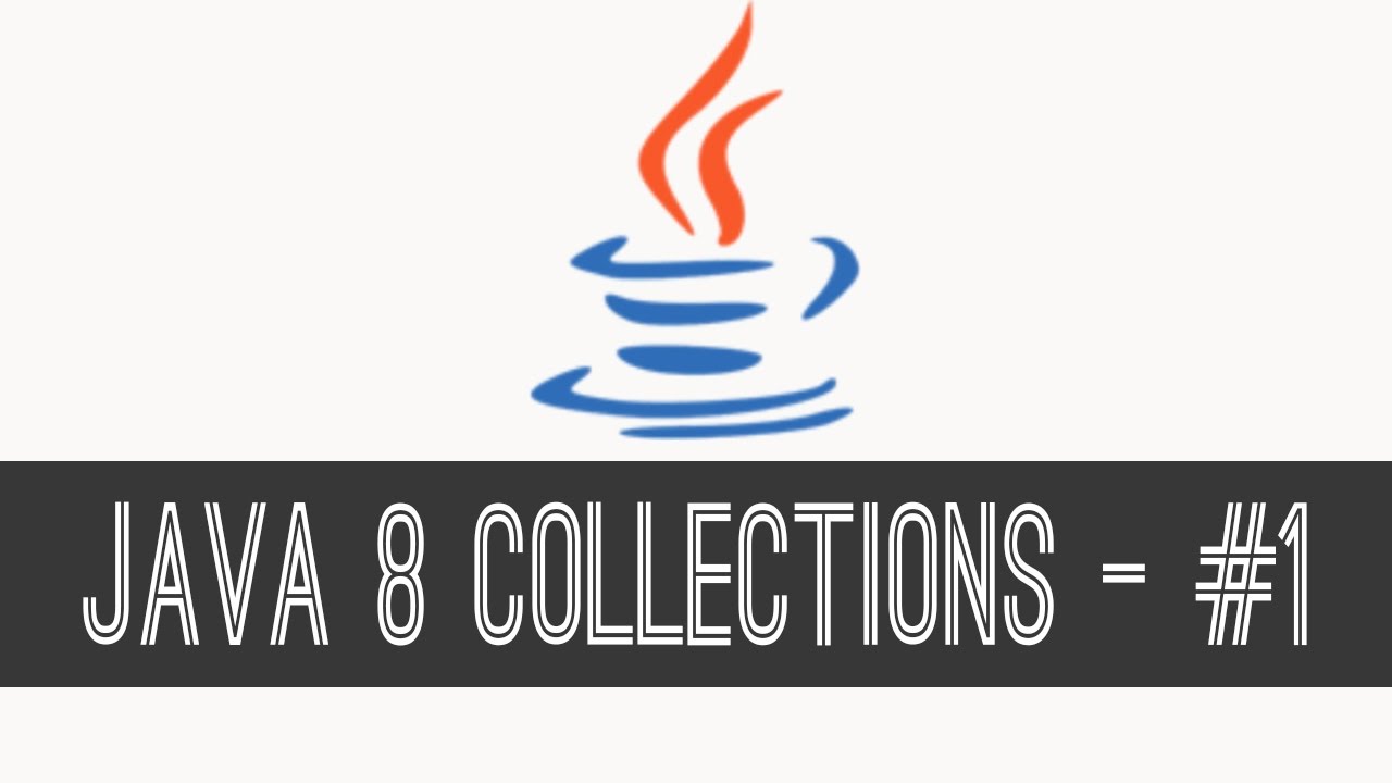 JAVA 8 Collections Tutorial #1 - ArrayList