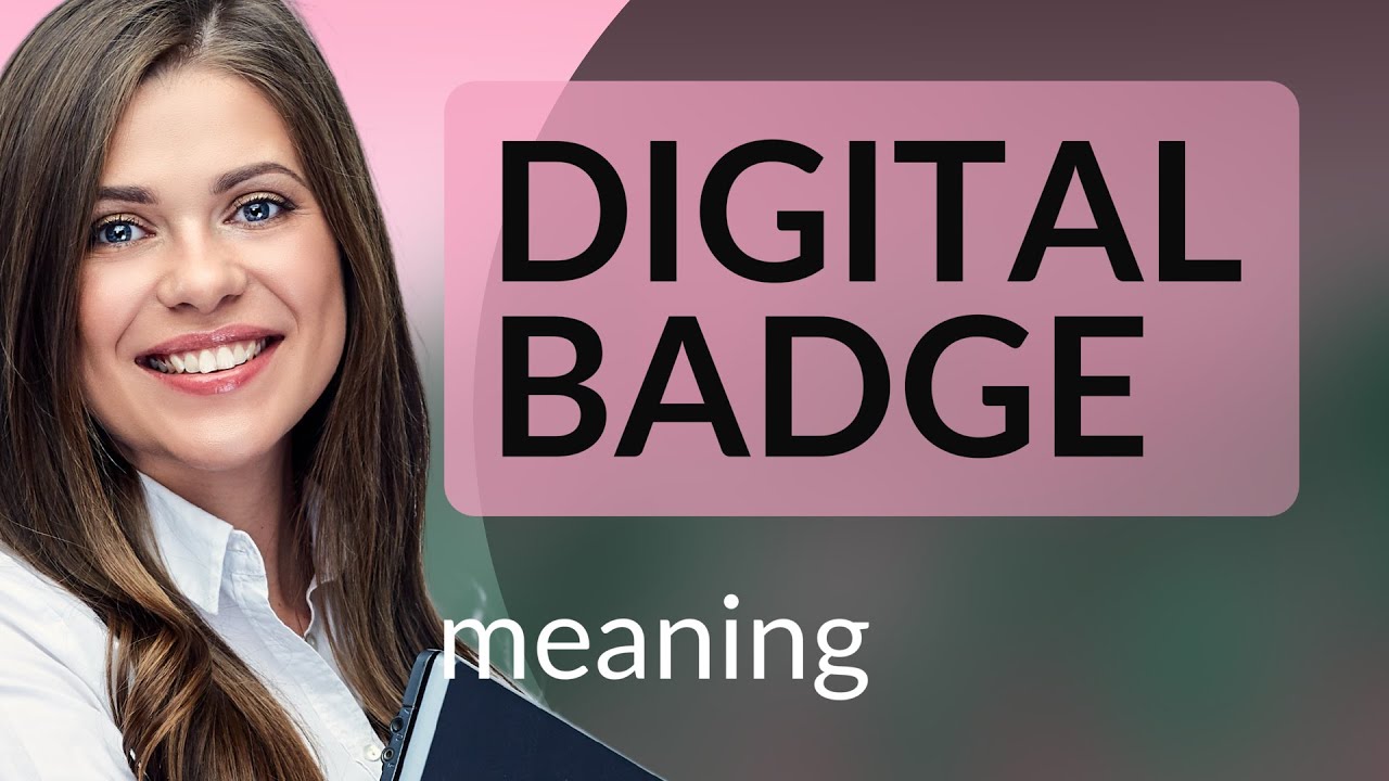 Understanding Digital Badges