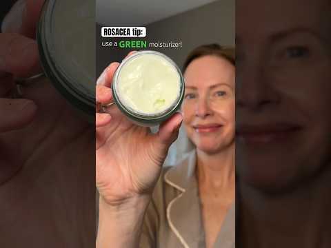 ROSACEA TIP: green moisturizer ⬇️ redness