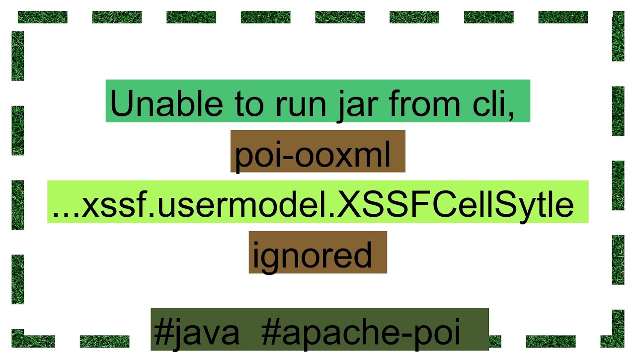 Unable to run jar from cli, poi-ooxml ...xssf.usermodel.XSSFCellSytle ignored