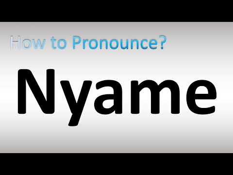 How to Pronounce Nyame