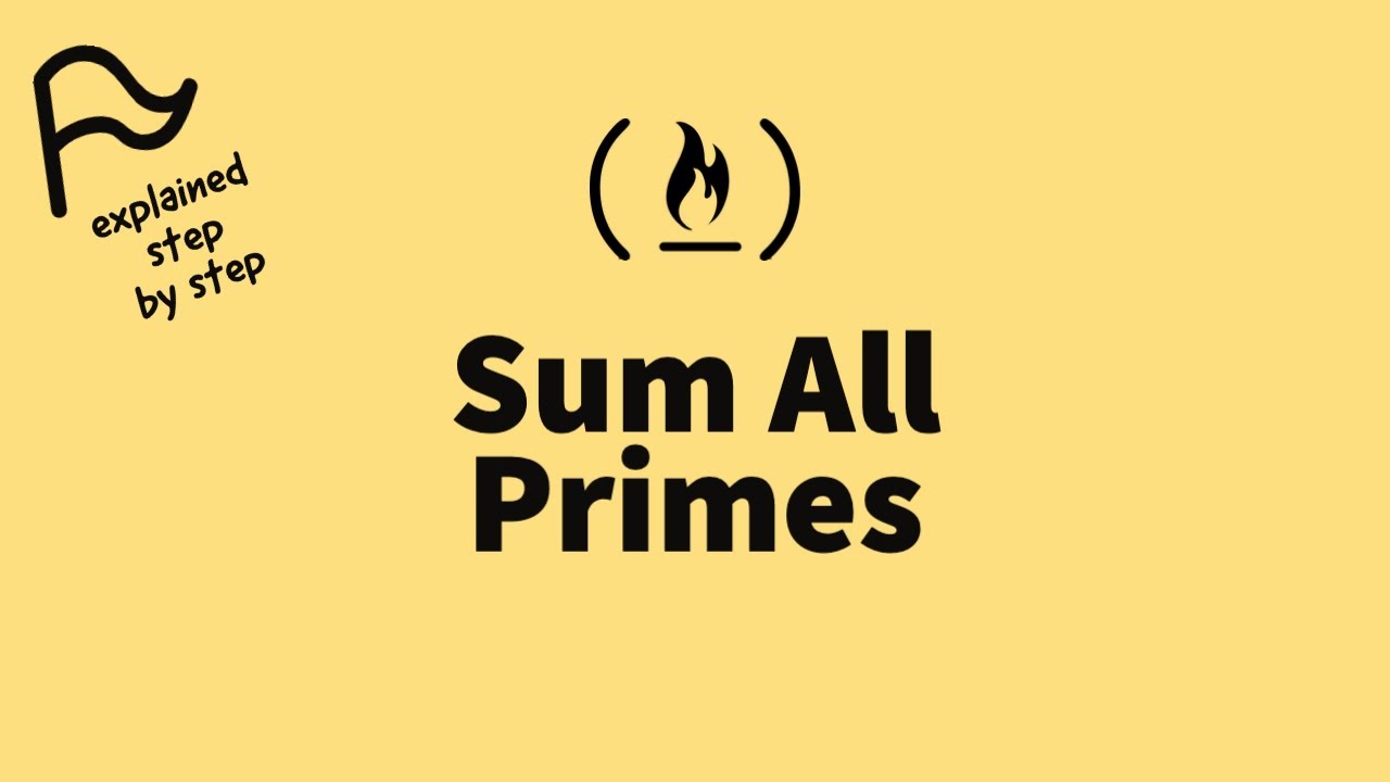 [STEP BY STEP] FreeCodeCamp - Sum All Primes