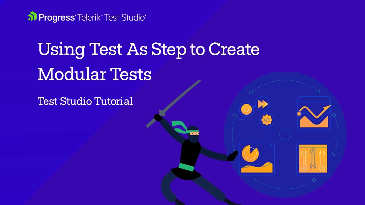 Using Test As Step to Create Modular Tests | Test Studio Tutorial
