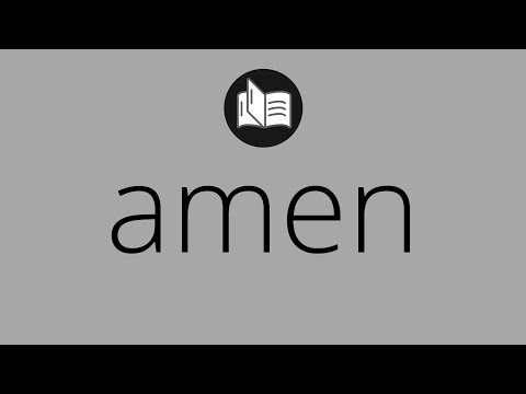 What AMEN means • Meaning of AMEN • What is the meaning of AMEN • amen MEANING • amen DEFINITION