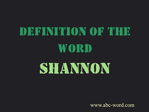 Definition of the word "Shannon"