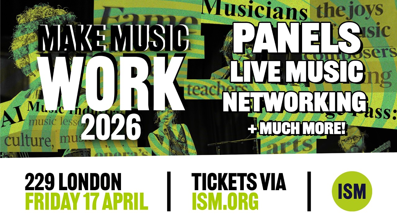 Make Music Work  Event 17th April 2026 (Independent Society of Musicians)