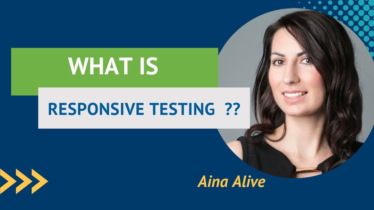 What is Responsive Testing ?