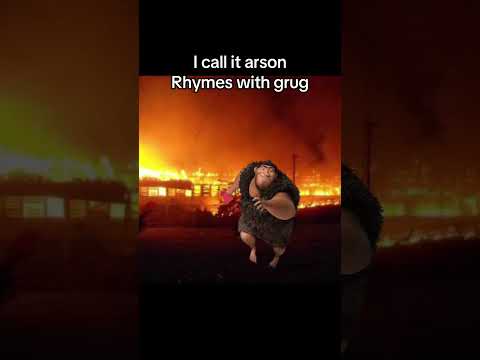 I call it arson it rhymes with grug #funny #meme #grug #croods #funnypictures #fyp #arson