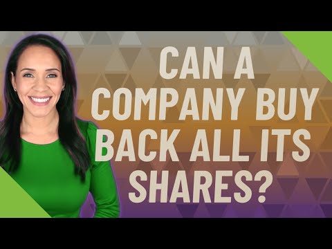 Can a company buy back all its shares?