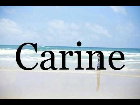 How To Pronounce Carine🌈🌈🌈🌈🌈🌈Pronunciation Of Carine