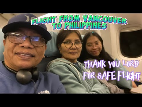 OUR FLIGHT ✈️ FROM VANCOUVER TO MANILA 🇨🇦 🇵🇭PR117