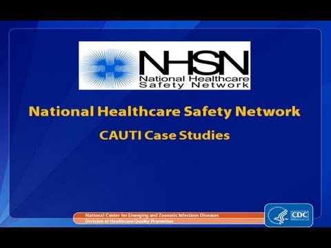 Catheter-Associated Urinary Tract Infection (CAUTI) Case Studies