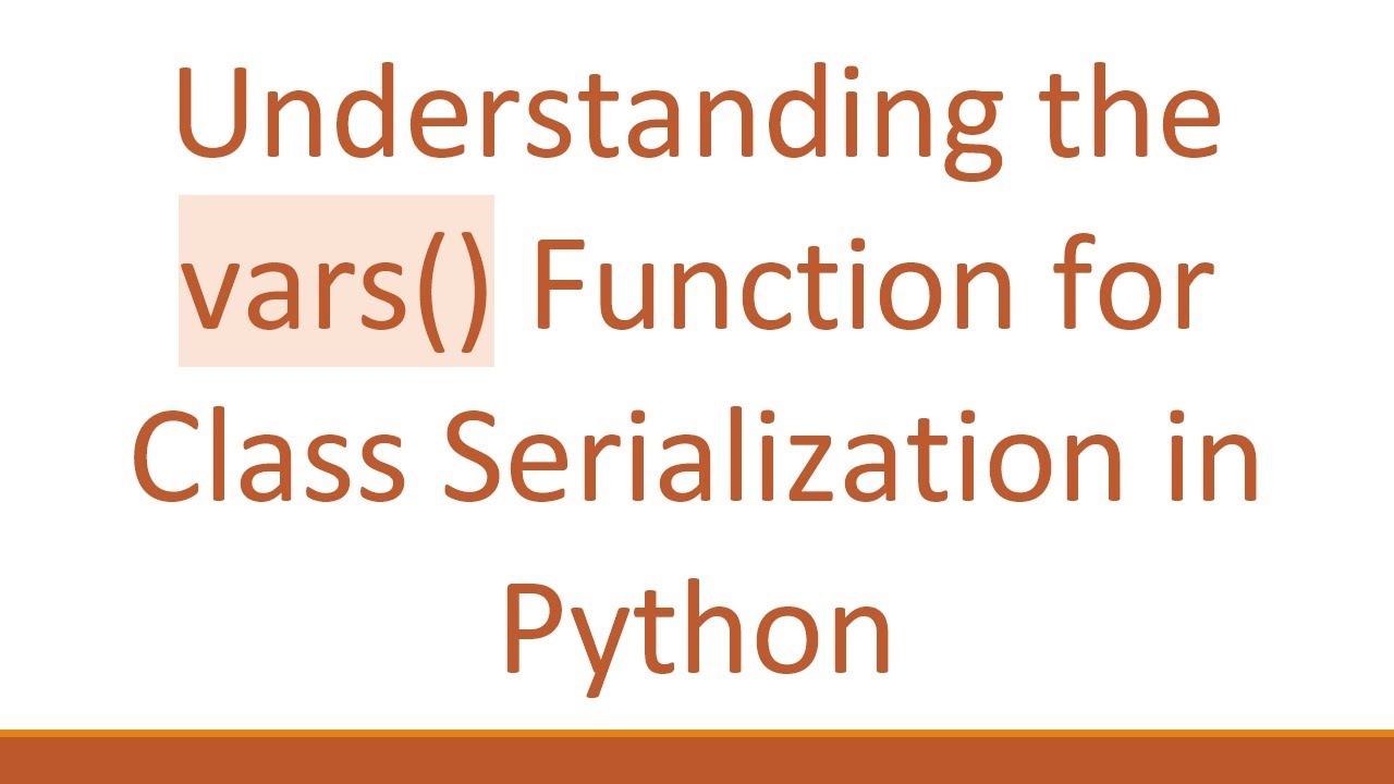 Understanding the vars() Function for Class Serialization in Python