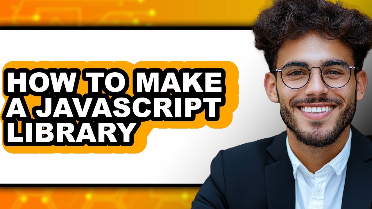 How to Make a Javascript Library - Full Guide