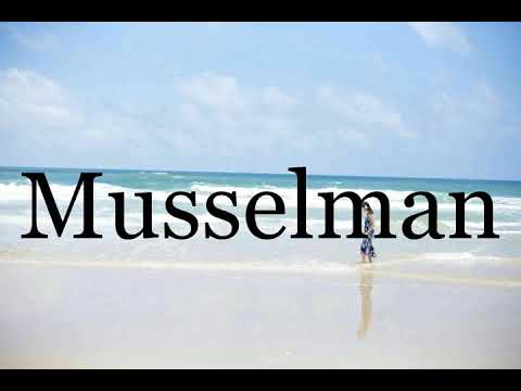 How To Pronounce Musselman🌈🌈🌈🌈🌈🌈Pronunciation Of Musselman