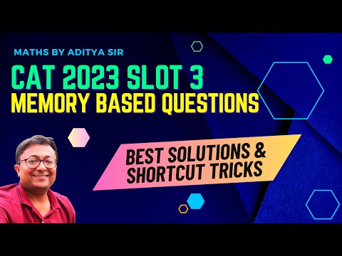 CAT 2023 Slot 3 | Questions and Answer Key with Best Detailed Solutions