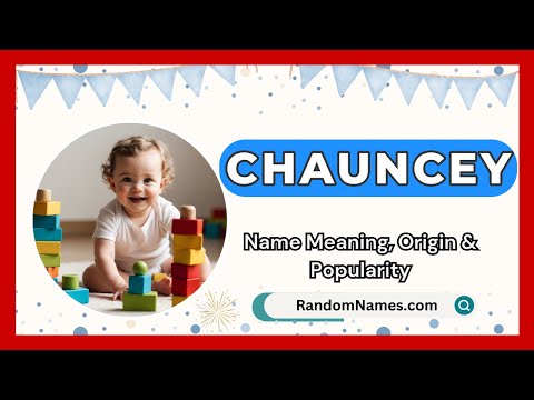 Chauncey - Baby Boy Name Meaning, Origin & Popularity - RandomNames.com