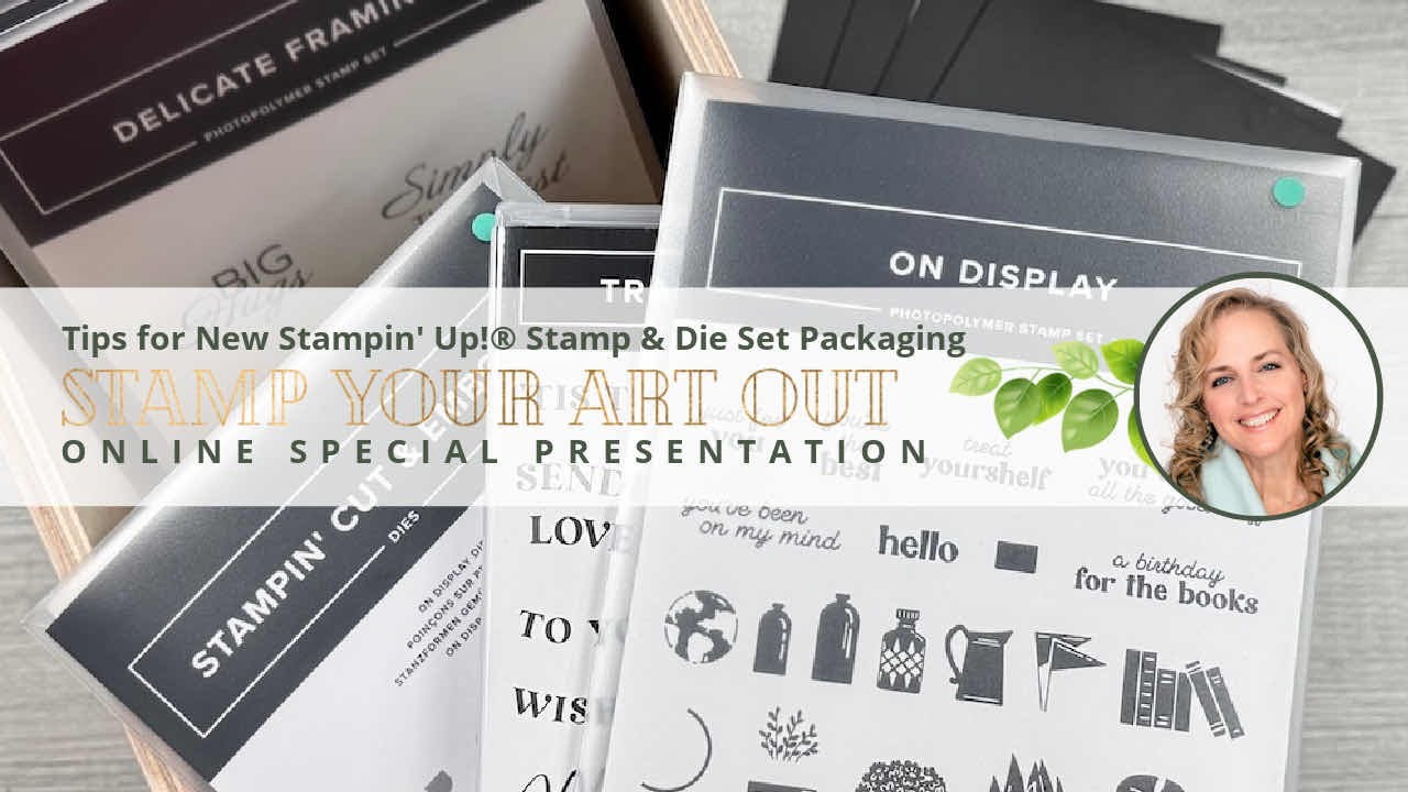 Tips For New Stampin’ Up! Stamp & Die Set Packaging