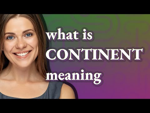 Continent | meaning of Continent