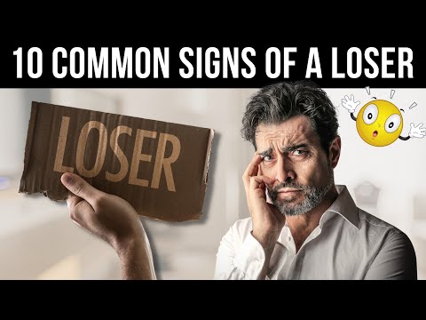 10 Most Common Signs of a LOSER (Must See)