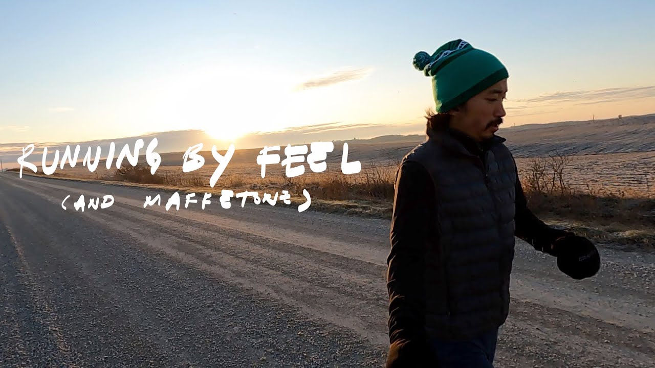 Running by Feel (and Maffetone)