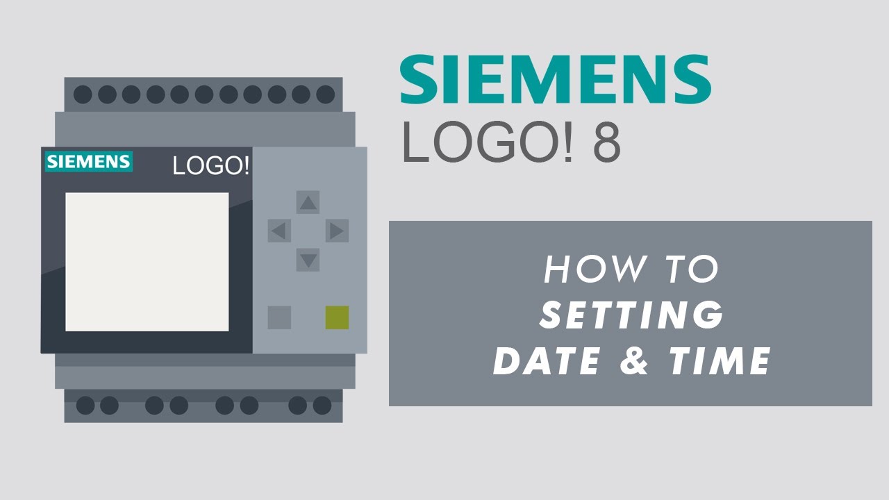 Siemens LOGO! 8 - How to Setting Date and Time on PLC Screen & in LOGO! Soft Comfort